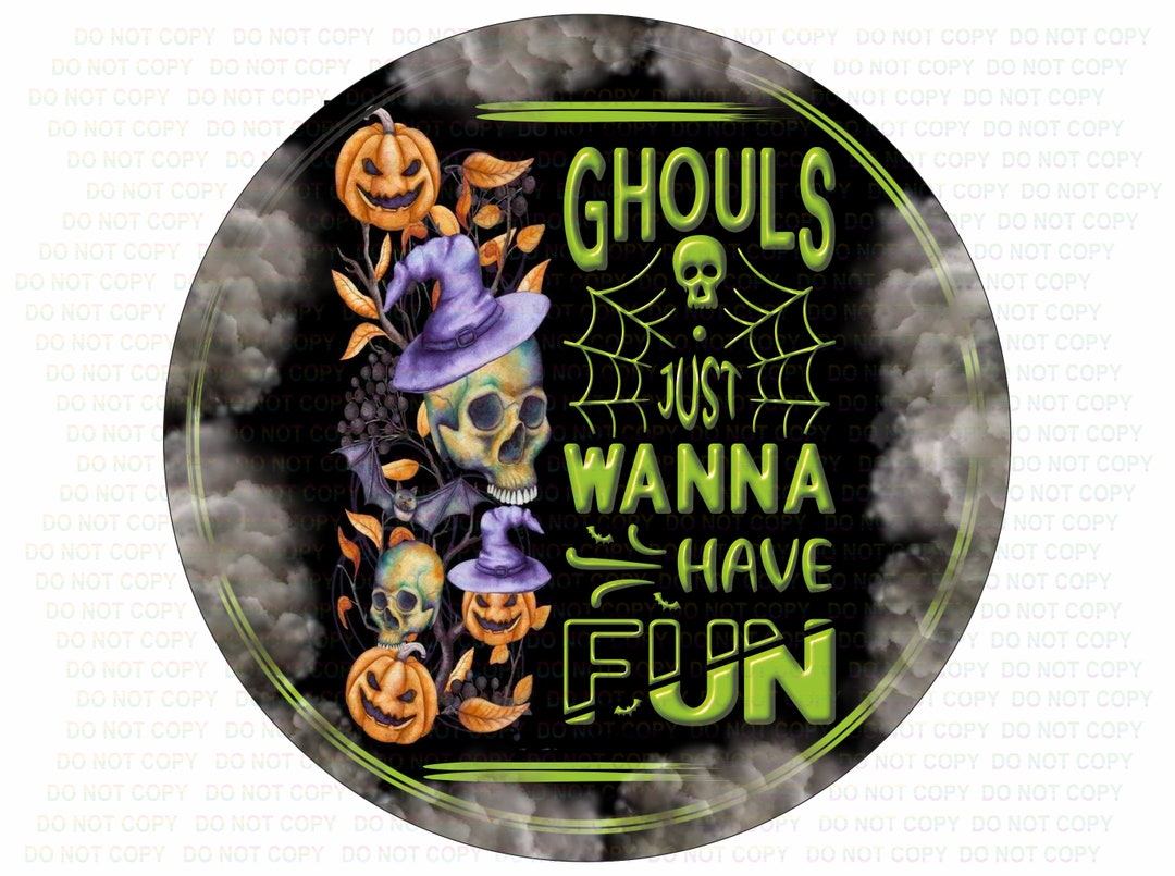 Ghouls Just Wanna Have Fun Halloween Wreath Sign, Halloween Wreath Sign ...