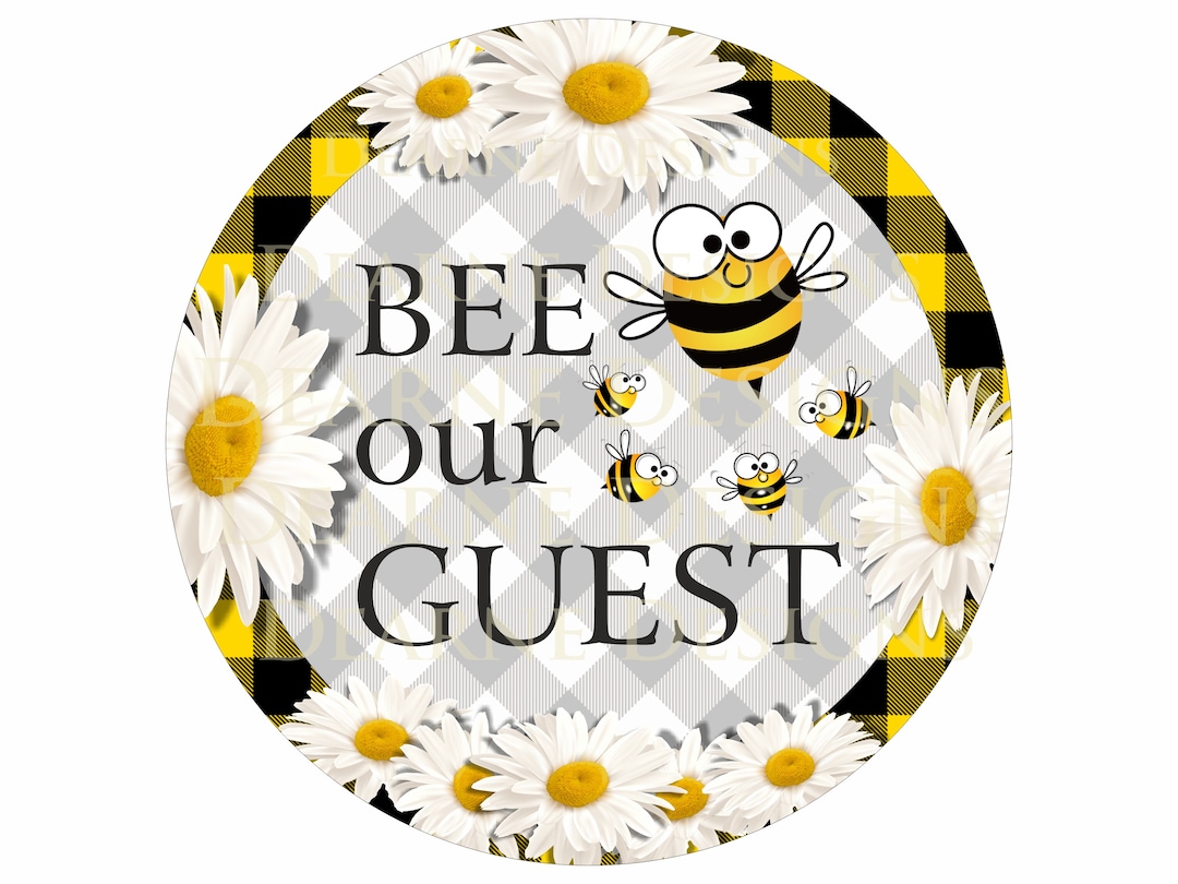 Bee Our Guest Wreath Sign Door Sign, Be Our Guest Wreath Sign, Bee Theme Sign, Bee Style Wreath ...