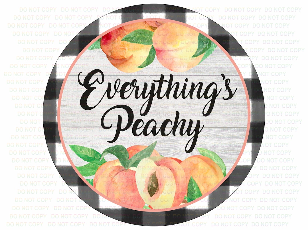 Everythings Peachy Wreath Sign, Everythings Peachy Sign, Peach Wreath ...
