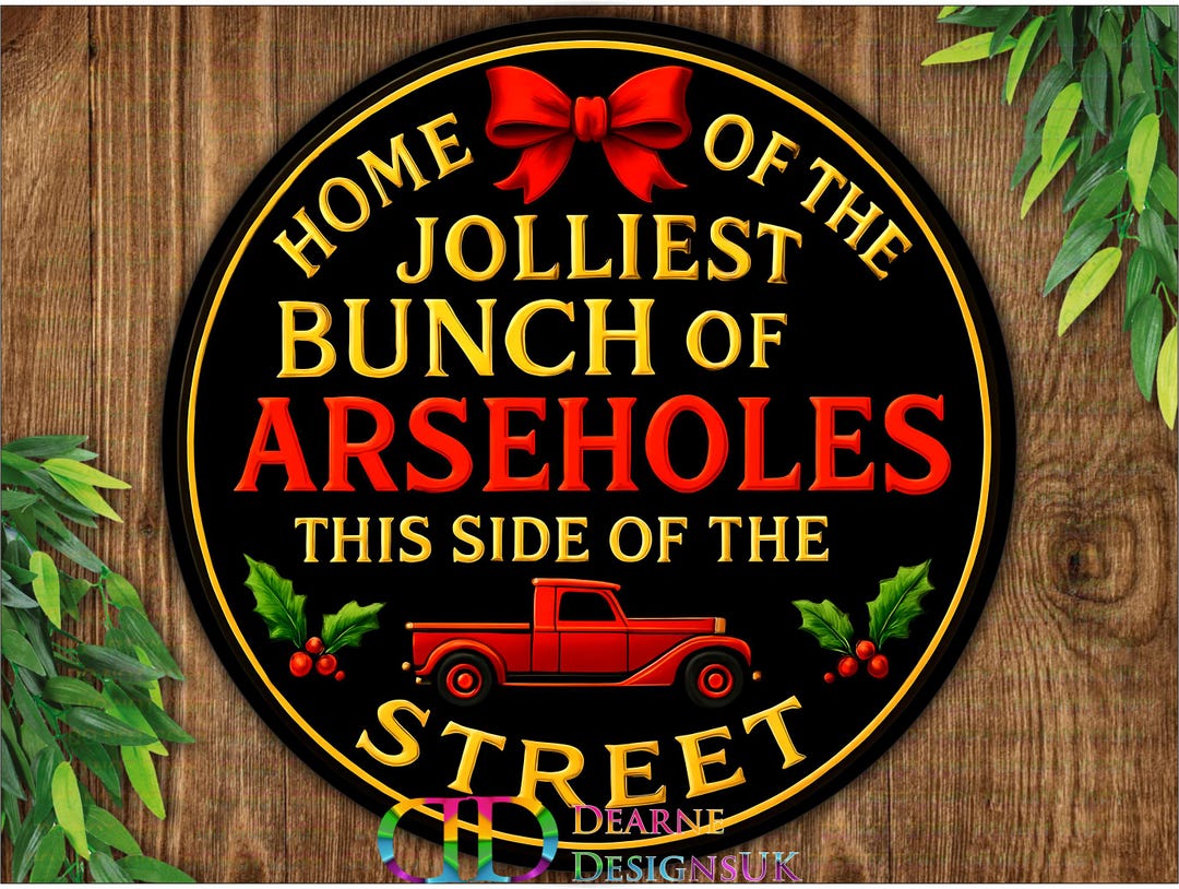 Sarcastic Festive Sign, Arseholes Sign, Xmas Humour Sign, Funny Xmas ...