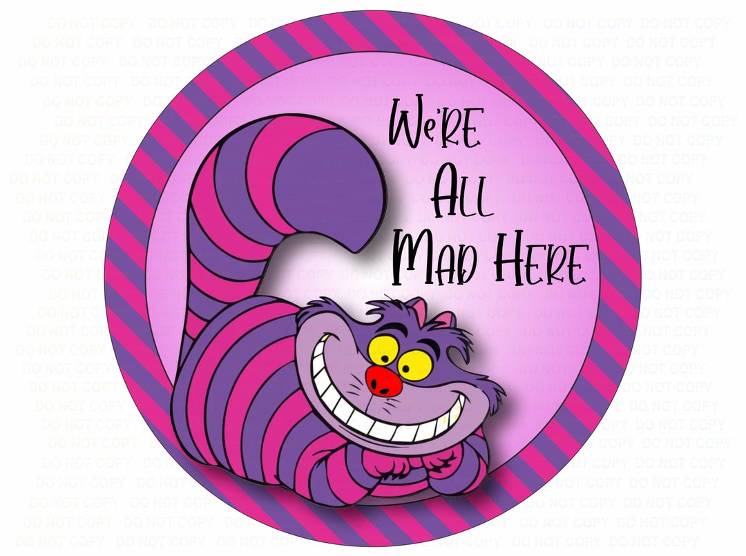 Were All Mad Here Wreath Sign, Welcome Door Sign, Mad Here Wreath, All ...
