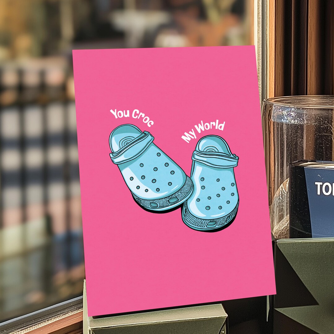 You Croc My World A6 Greeting Card Romantic Card, Funny Greeting Card ...