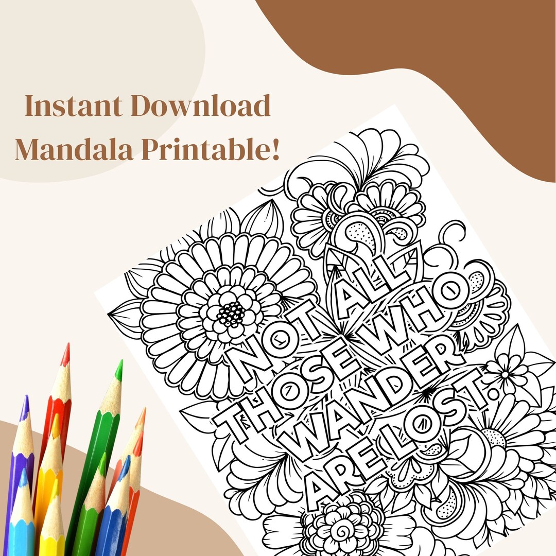 Positive Quote Mandala Style Printable Coloring Page Not All Those Who ...