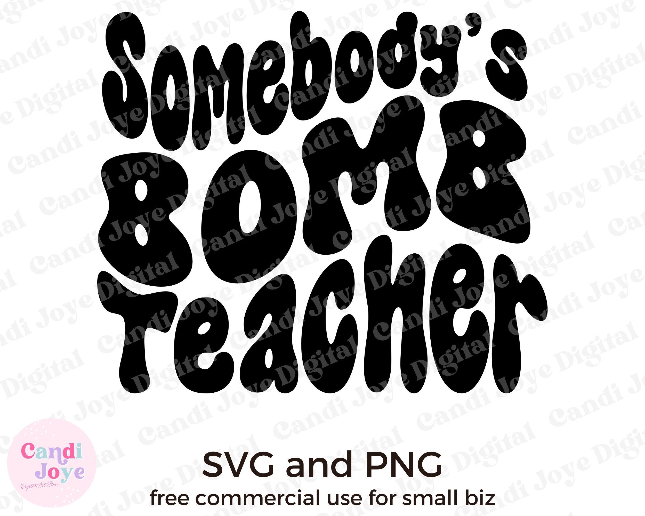 Teacher SVG Somebody's Bomb Teacher PNG Teacher Shirt - Etsy