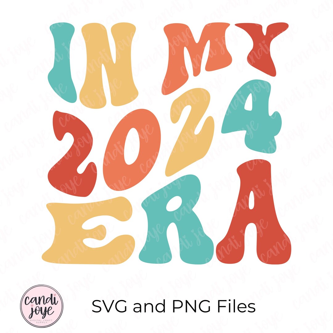 New Year SVG in My 2024 Era SVG Happy New Year PNG Hello 2024 ...