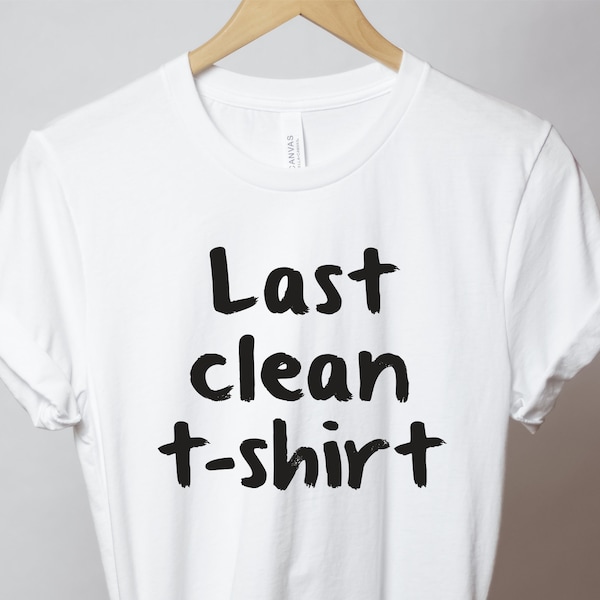 Last Clean T Shirt - Etsy