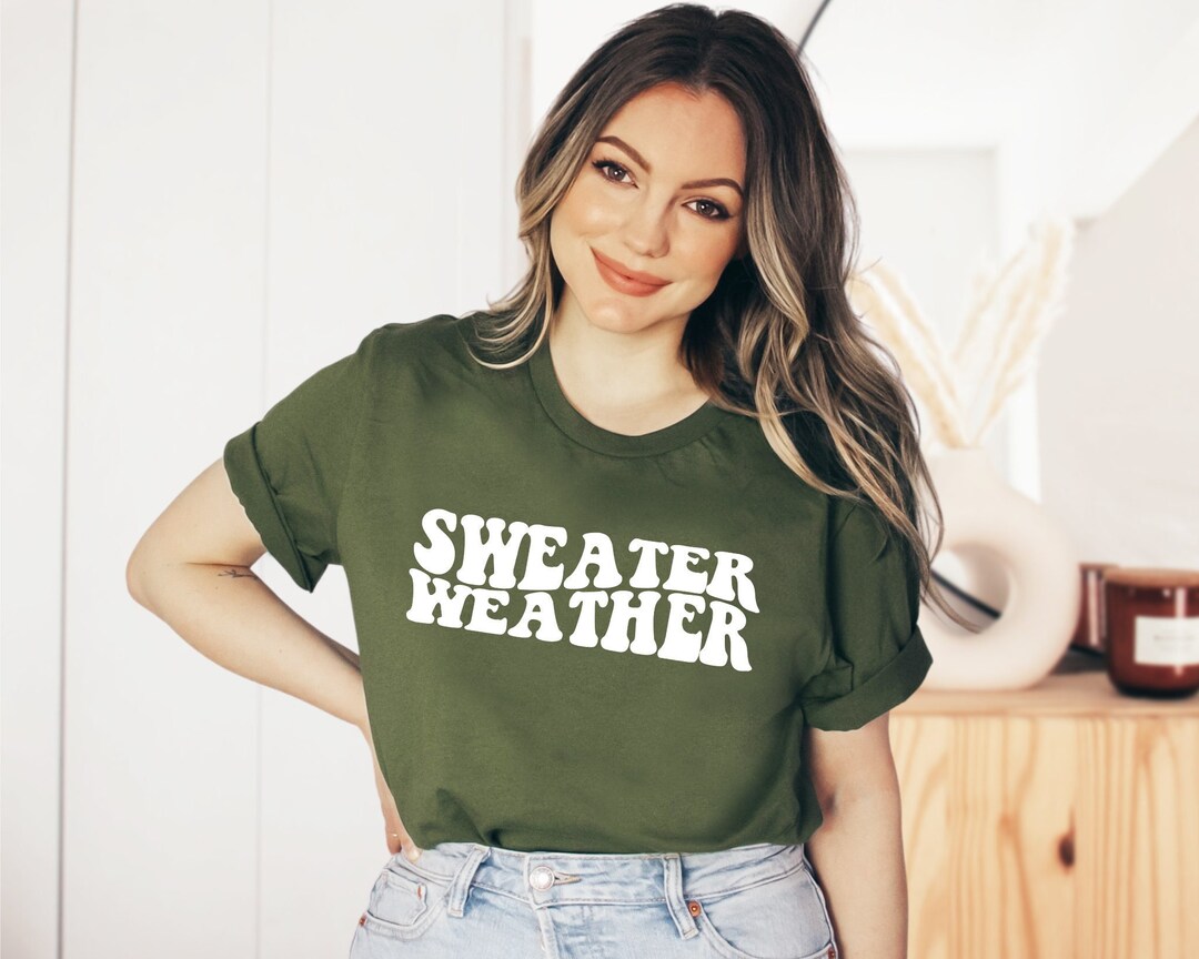 Sweater Weather Shirt, Fall Shirt, Autumn Shirt, Cozy Season ...