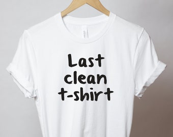Last Clean T Shirt - Etsy