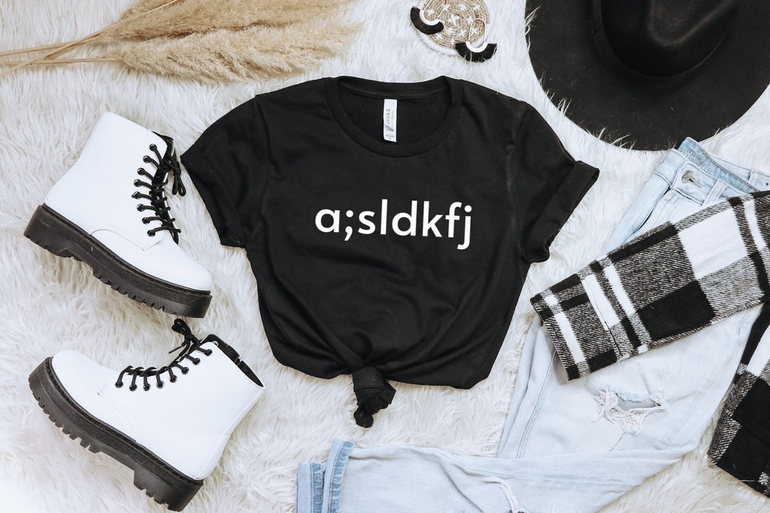 A;sldkfj Shirt, Random Letters Shirt, Funny Graphic Tee, Keyboard ...