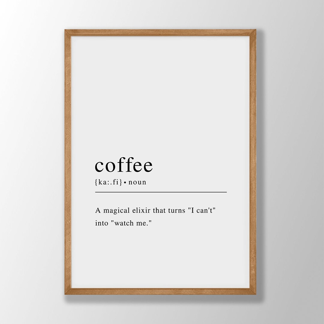 Coffee Definition Print - Coffee Wall Art, Coffee Poster, Definition ...