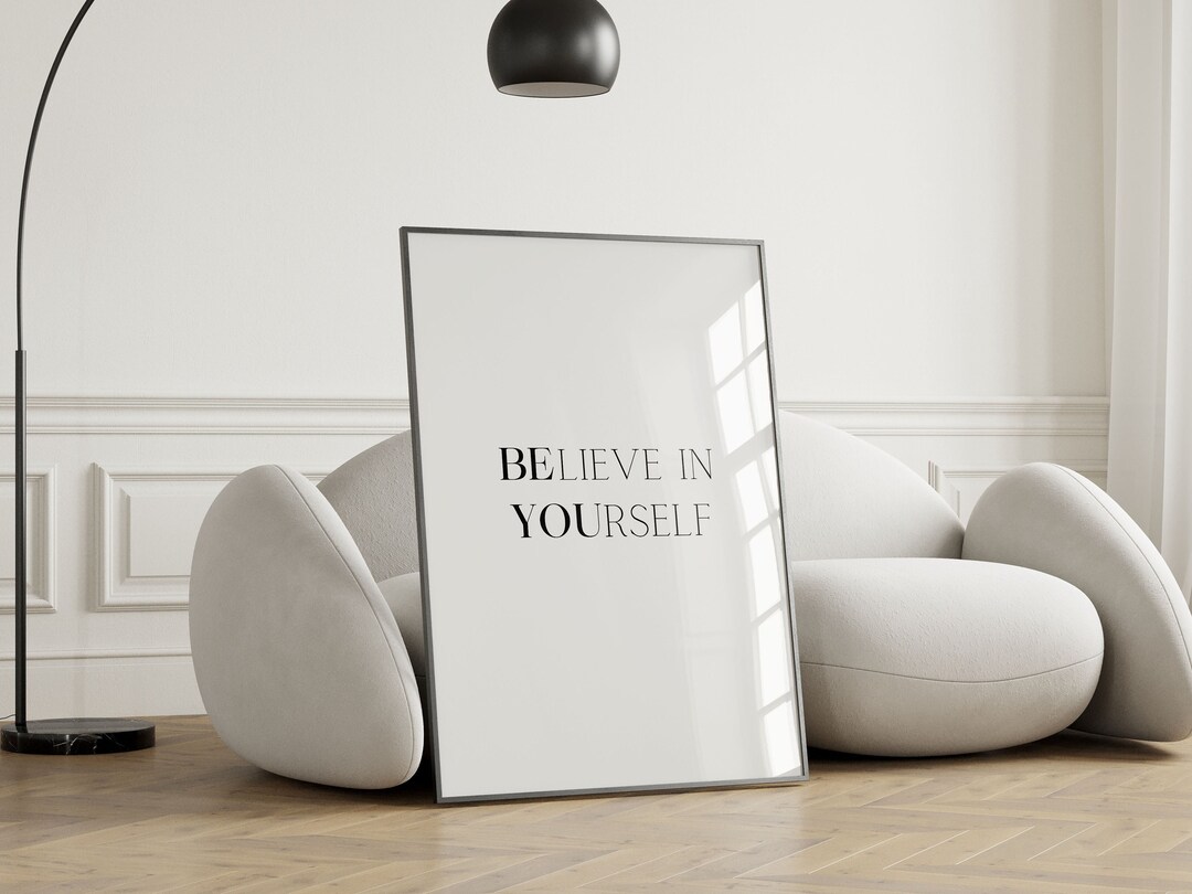 Believe in Yourself Print - Be You Poster, Living Room Decor, Positive ...