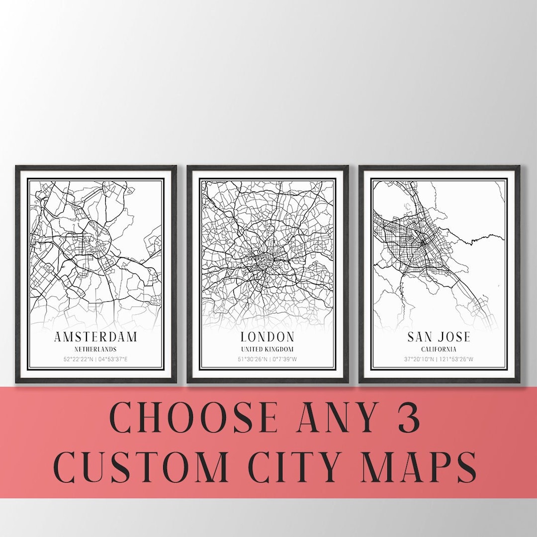 Personalized Set of 3 Any City Map Prints - Custom Locations Home Town ...