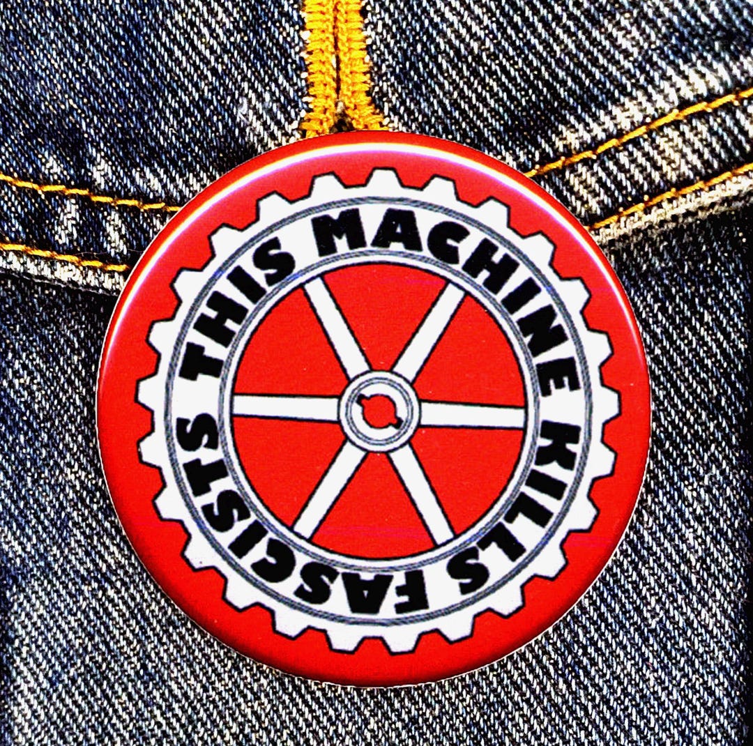ANTIFASCIST ANTIFA "this Machine Kills Fascists." Woody Guthrie Quote 2 ...