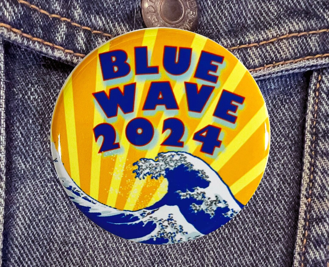 BLUE WAVE 2024 Democratic Party Tsunami for the 2024 Election 2-1/4 ...