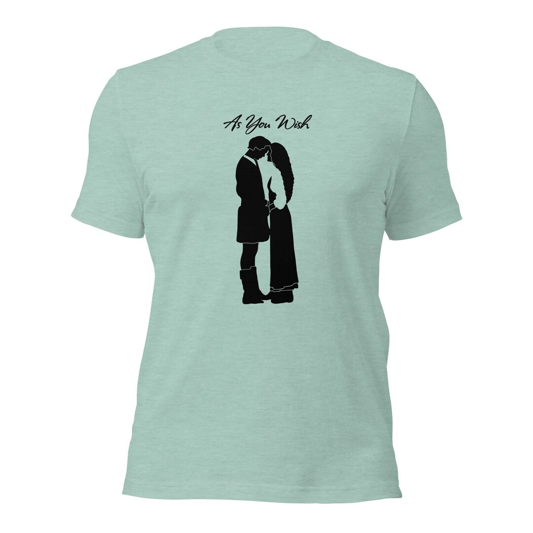 Princess Bride Shirt as You Wish Shirt as You Wish Princess Bride ...