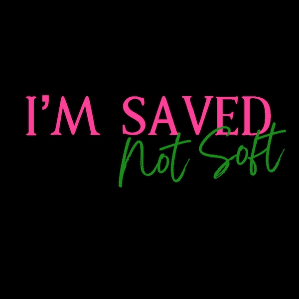 Saved Not Soft Png - Etsy