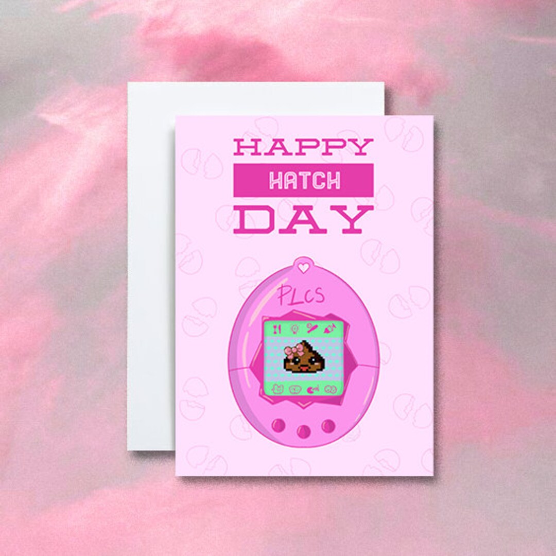 Happy Hatch Day Card Happy Birthday Card Cute 90s Tamagotchi Card Funny ...