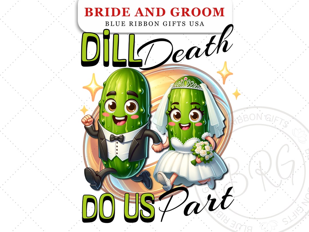 Bride and Groom PNG for Pickle Lovers, Sublimation Design for Pickle ...