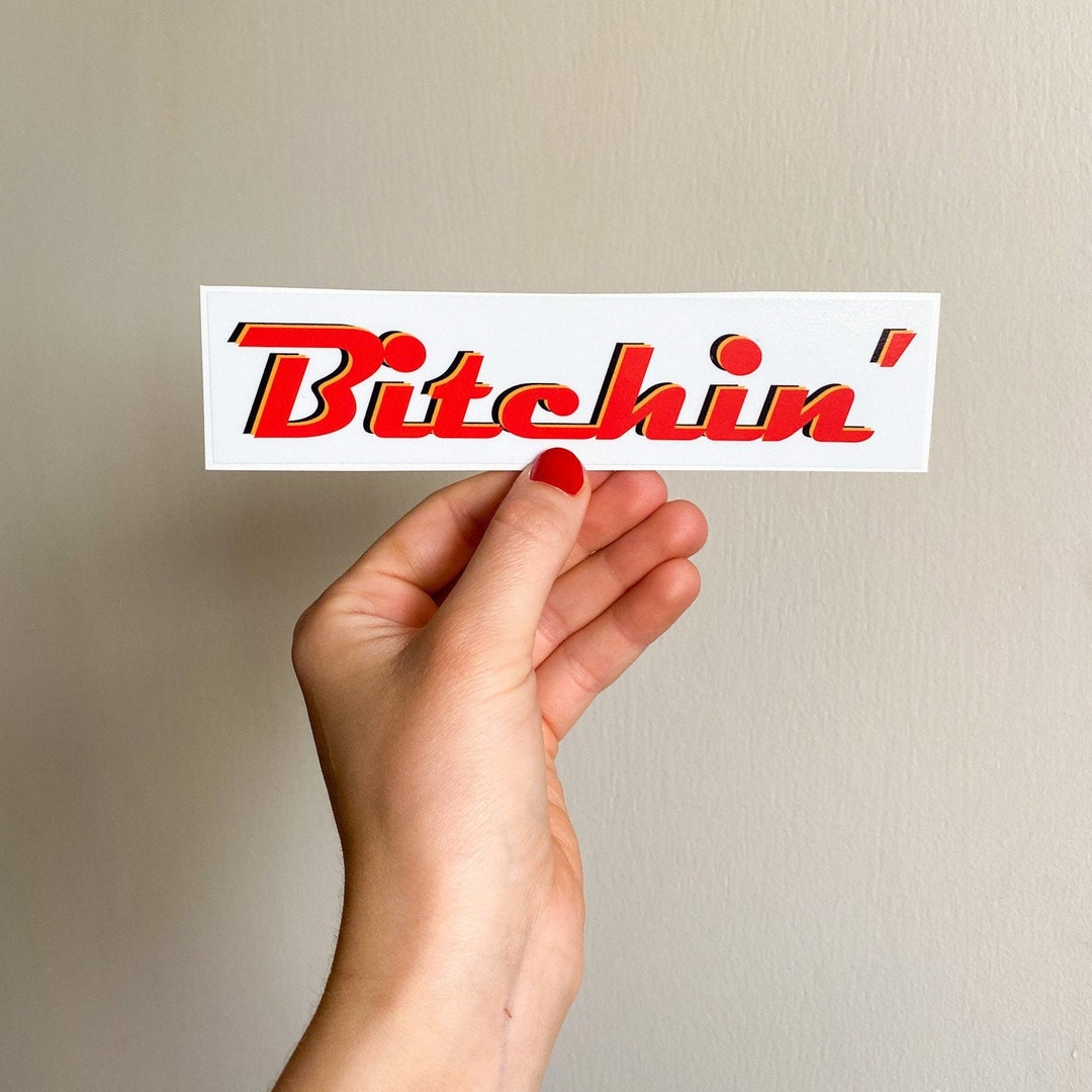 CLEARANCE Bitchin' Sticker Funny Sticker Waterproof Sticker Stickers ...