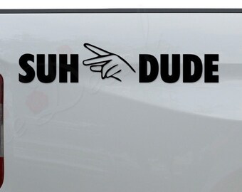 Suh Dude Decal - Etsy