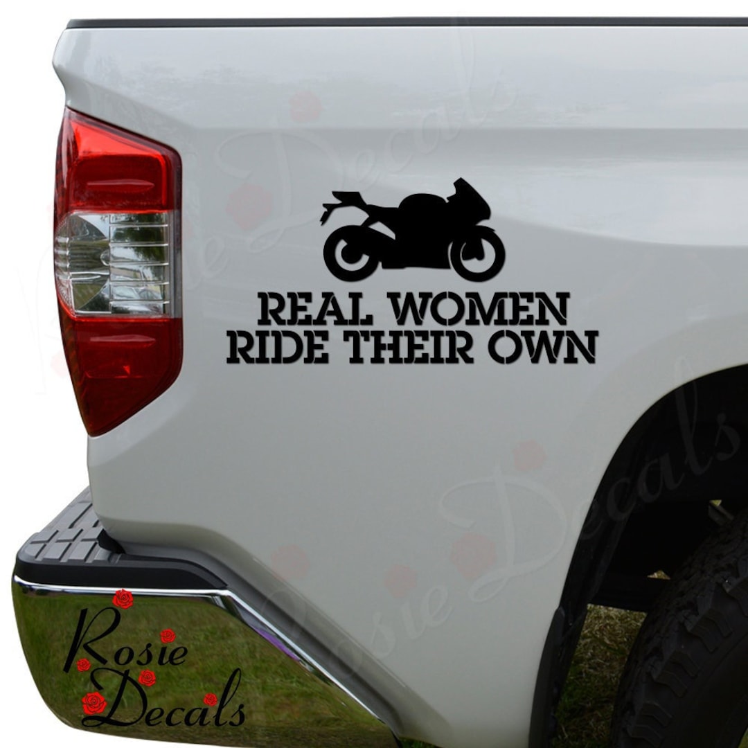 Real Women Ride Their Own Motorbike Motorcycle Street Bike Die Cut ...
