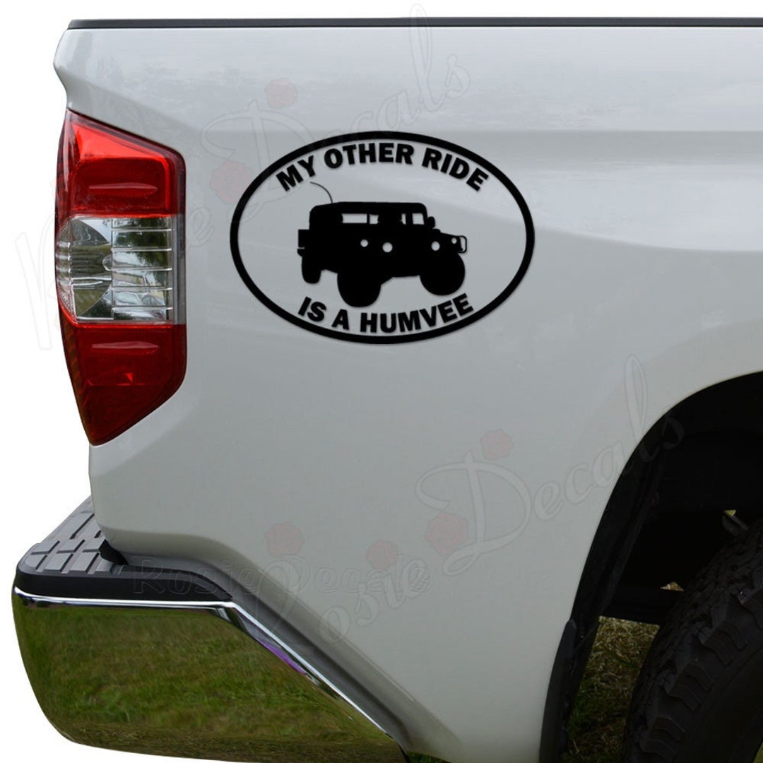 My Other Ride is A Humvee Military Die Cut Vinyl Decal Sticker for Car ...