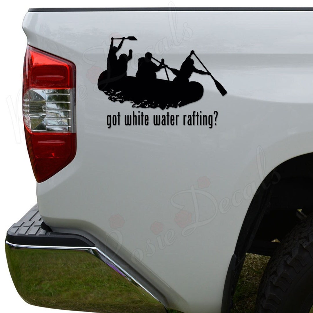Got Whitewater Rafting Die Cut Vinyl Decal Sticker for Car Truck ...