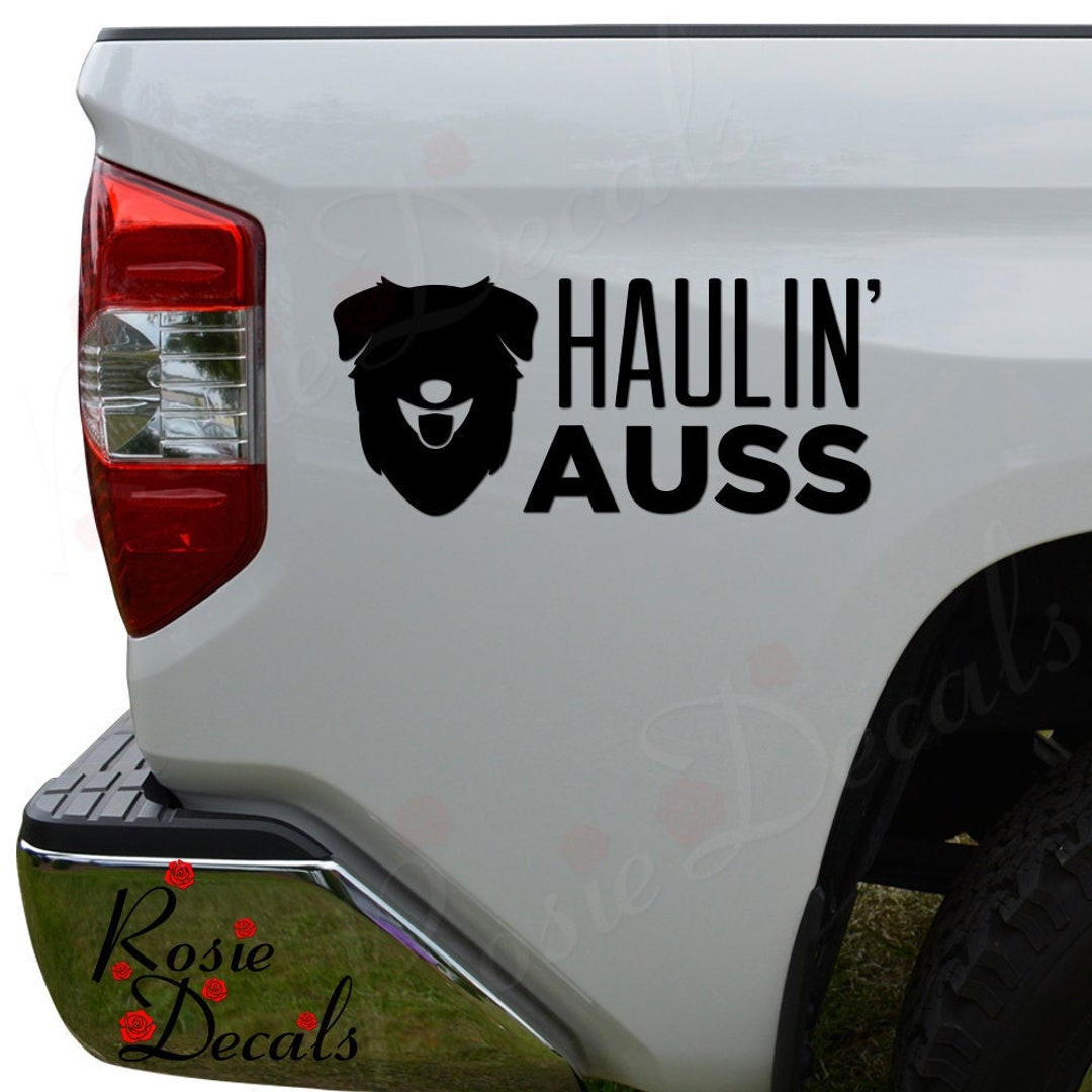 Haulin Auss Aussie Australian Shepherd Dog Pet Love Die Cut Vinyl Decal ...