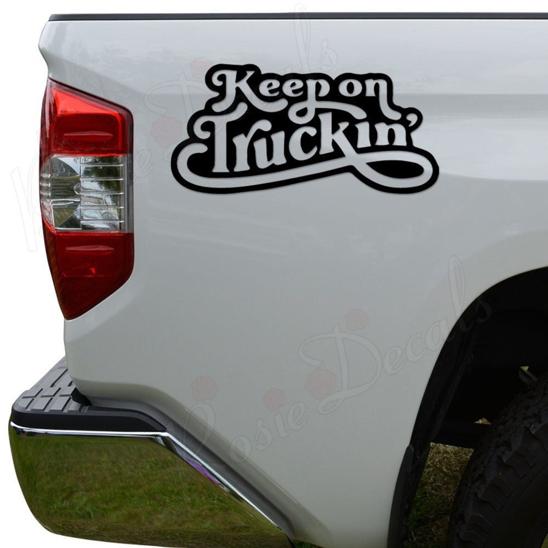 Truck Trucker Big Rig 18 Wheeler Keep on Trucking Die Cut Vinyl Decal ...