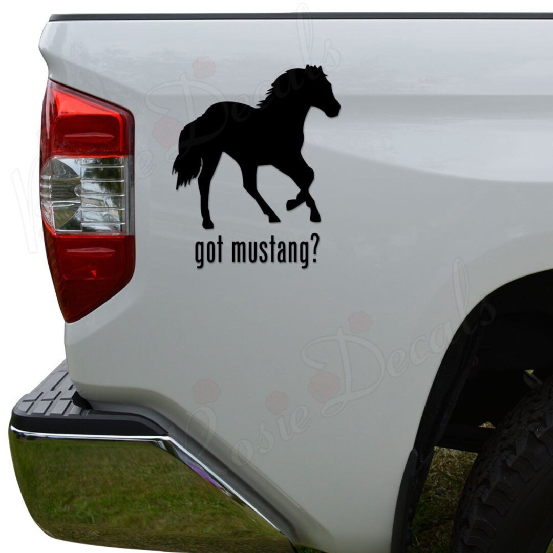 Got Mustang Horse Die Cut Vinyl Decal Sticker for Car Truck Motorcycle ...