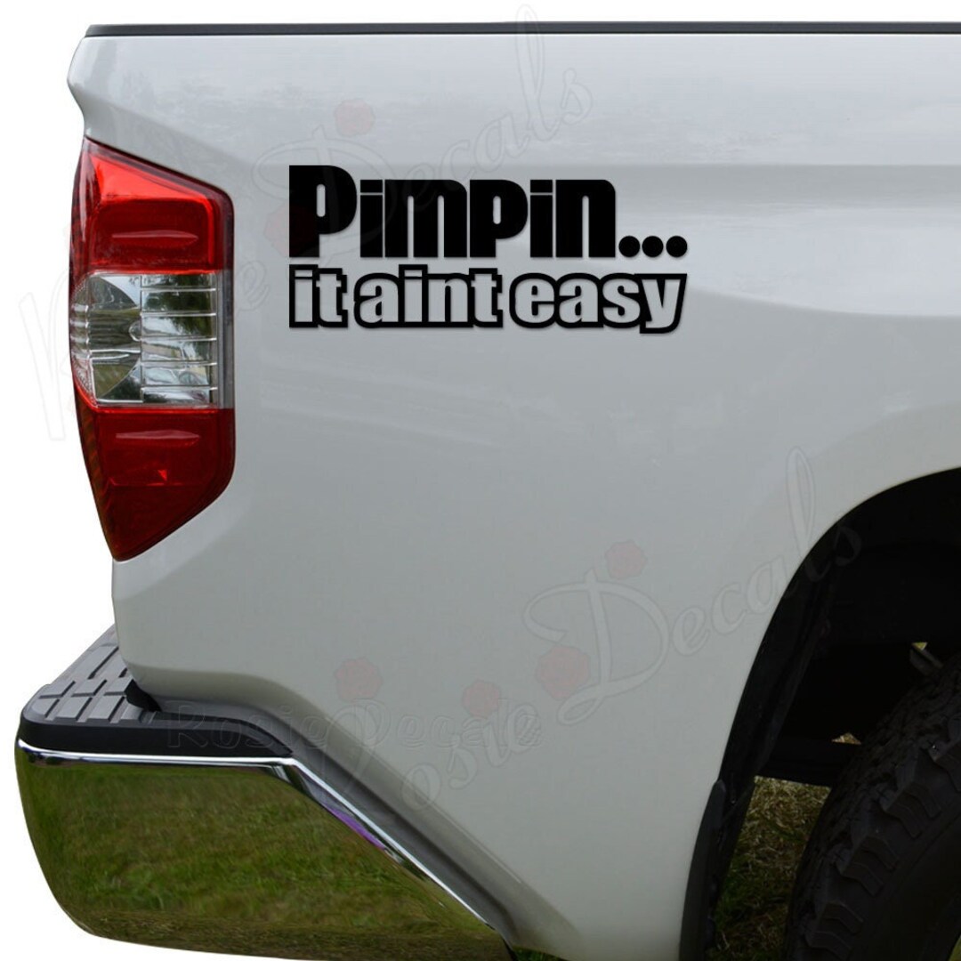 Pimping It Ain't Easy JDM Japanese Die Cut Vinyl Decal Sticker for Car ...