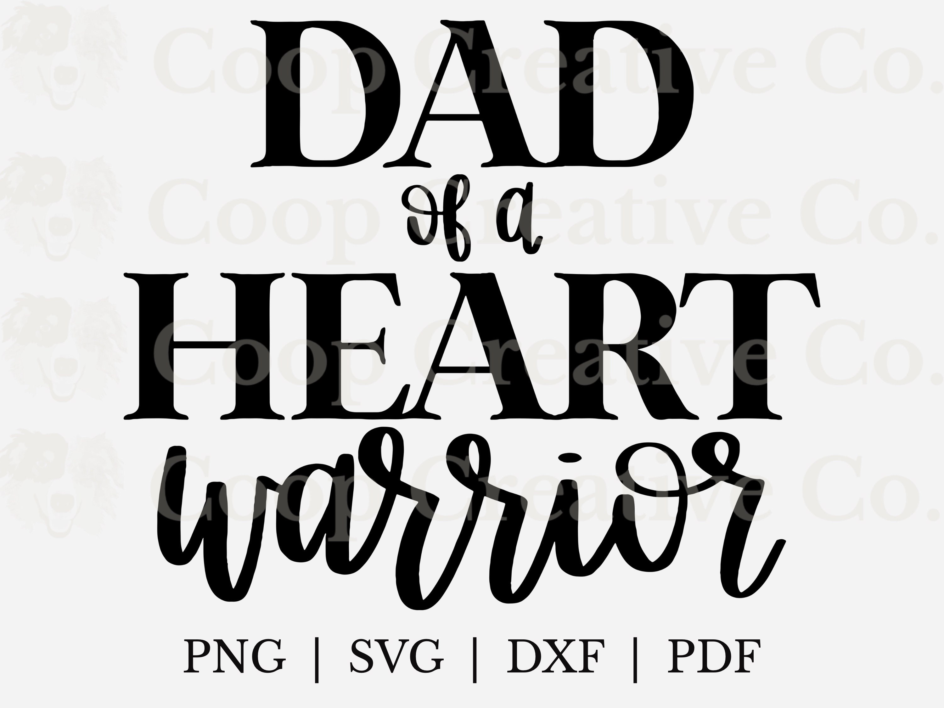Dad of a Heart Warrior Graphic, Heart Warrior Dad, Congenital Heart ...