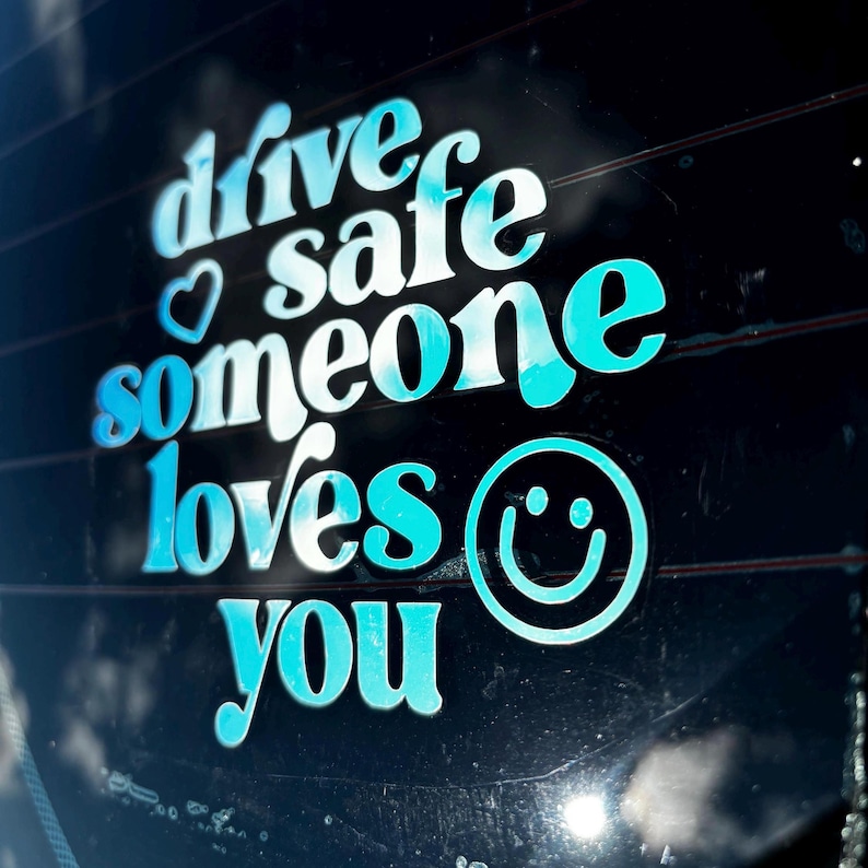 Drive Safe Someone Loves You Car Decal:) - Etsy