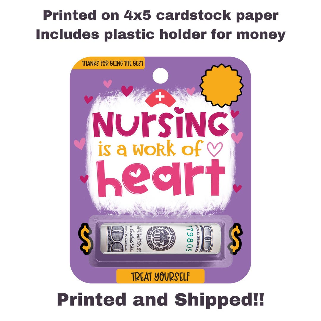 Nursing is A Work of Heart - Nurse Money Card | Nurse's Day ...