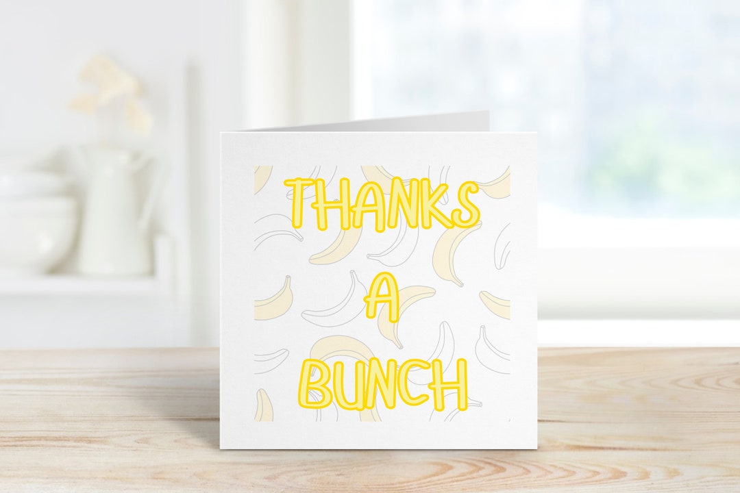 Banana Thank You Card Cute Card Occasion Friend Thanks A Bunch Family ...