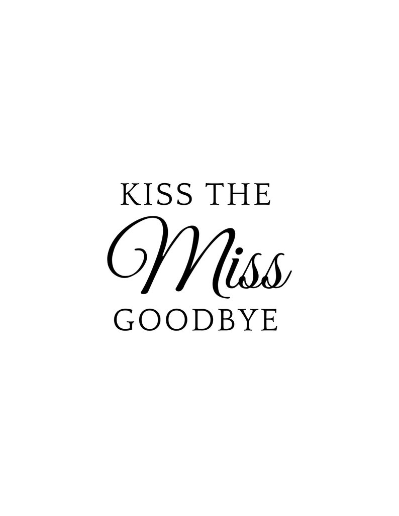Kiss the Miss Goodbye Digital Download, Bachelorette Party Instant ...