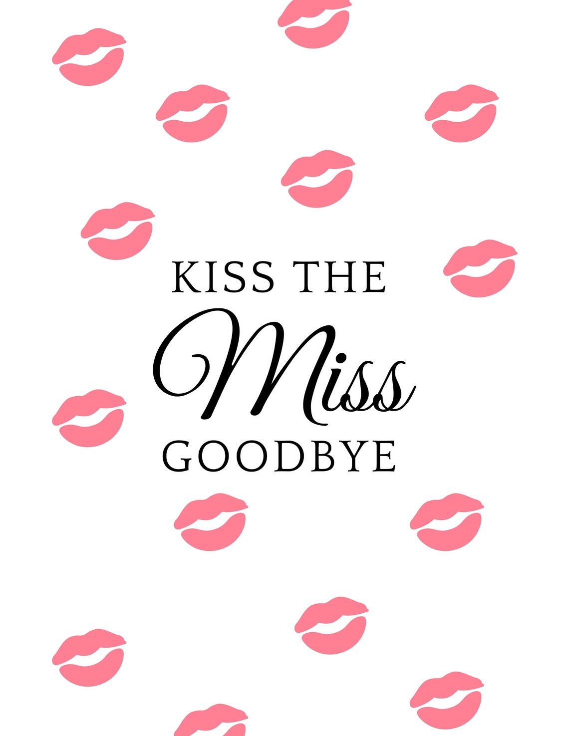 Kiss the Miss Goodbye Digital Download, Bachelorette Party Instant ...