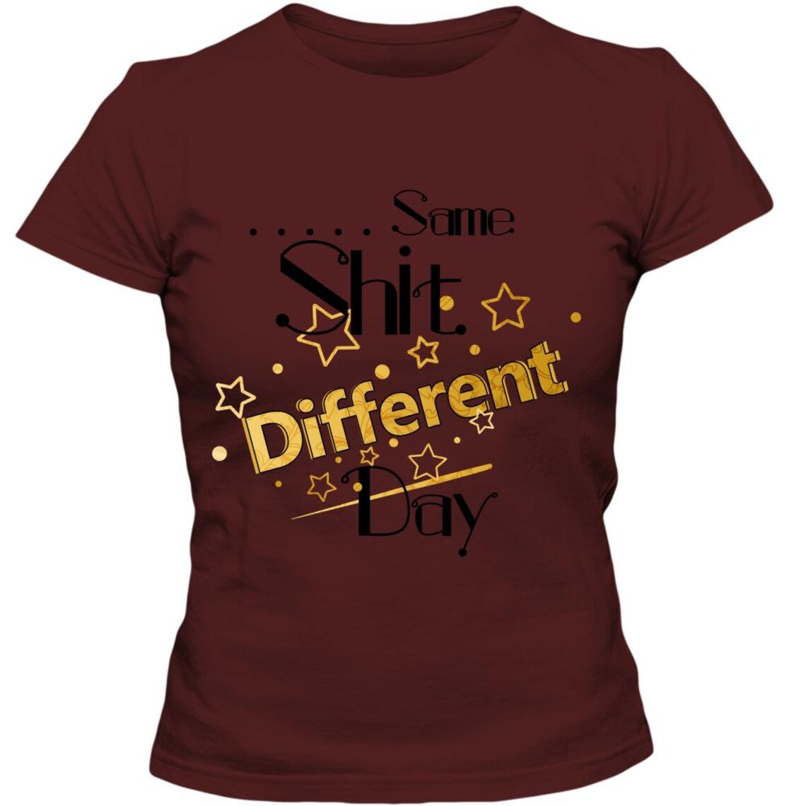 FUNNY SAYING T-SHIRT Same Shit Different Day T-shirt - Etsy