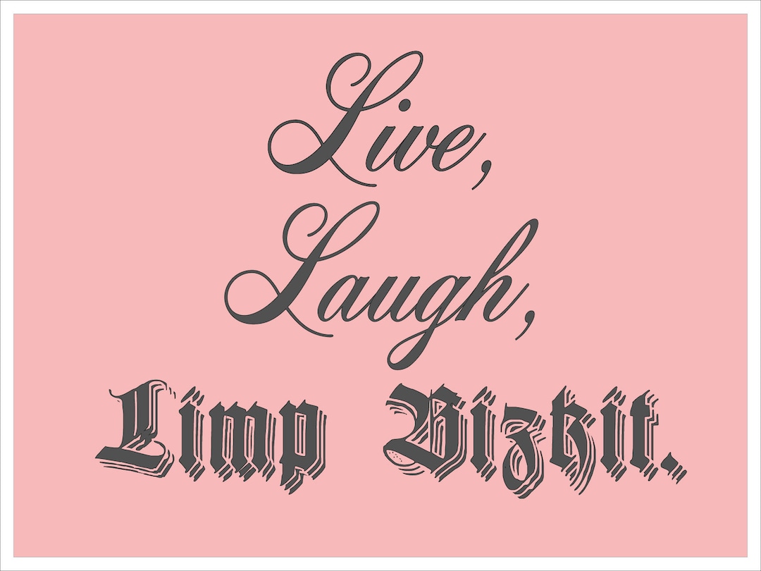Live Laugh Limp Bizkit Poster, Decor, Girls Decor, Live Laugh Love ...