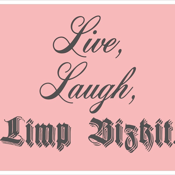 Live Laugh Limp Bizkit Poster, Decor, Girls Decor, Live Laugh Love ...