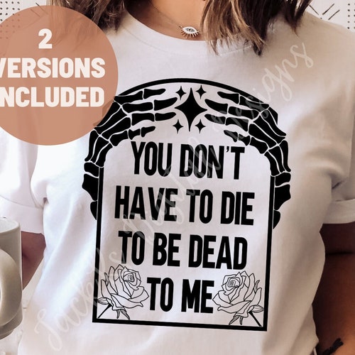 Dead to Me Svg Skeleton Hand Png Sarcastic Svg Sublimation - Etsy