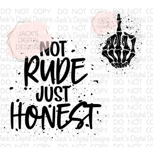 Not Rude Just Honest Png, Snarky Skeleton Png, Sarcastic Png, Skeleton ...