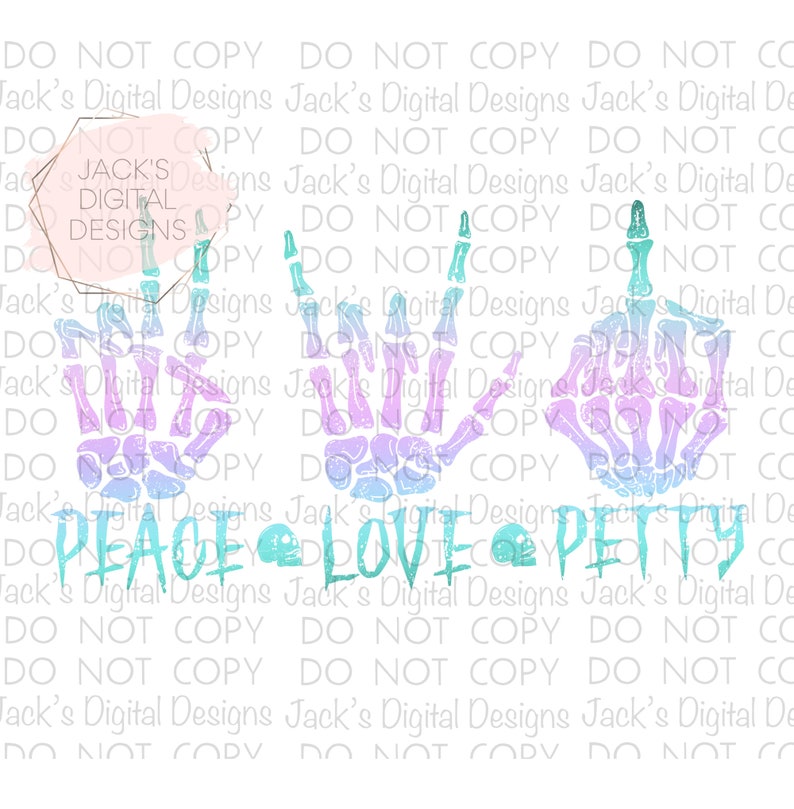 Peace Love Petty Png, Petty Png, Skull Png, Sarcastic Png, Skeleton ...