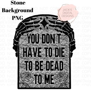 Dead to Me Svg, Skeleton Hand Png, Sarcastic Svg, Sublimation Download ...
