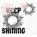Keep Shining Png Sun Png Motivational Png Inspirational - Etsy