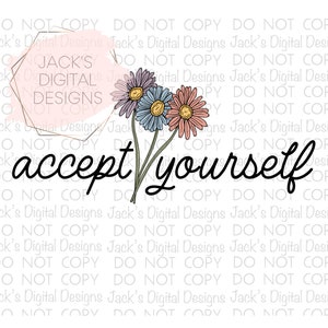 Accept Yourself Png, Flower Png, Daisy Png, Motivational Png, Spring ...