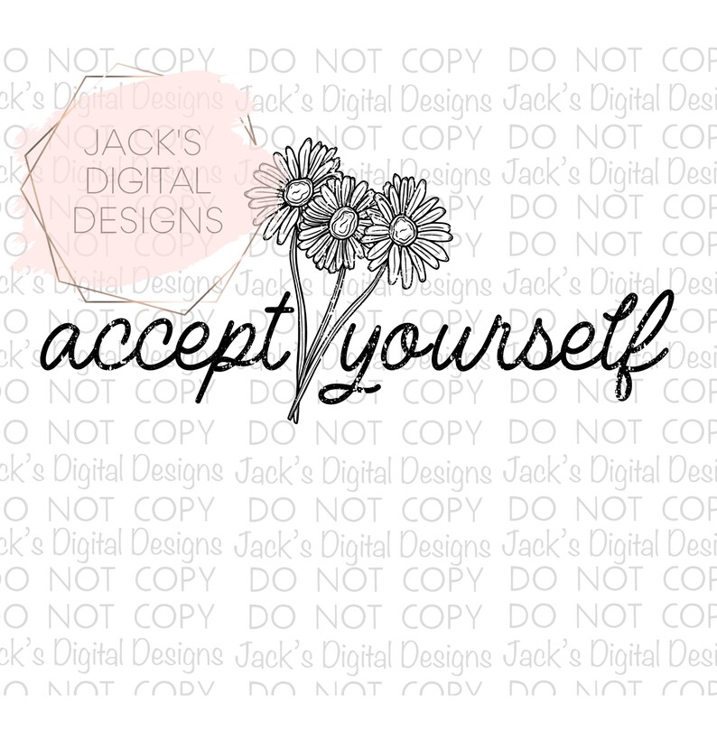 Accept Yourself Png Flower Png Daisy Png Motivational Png - Etsy