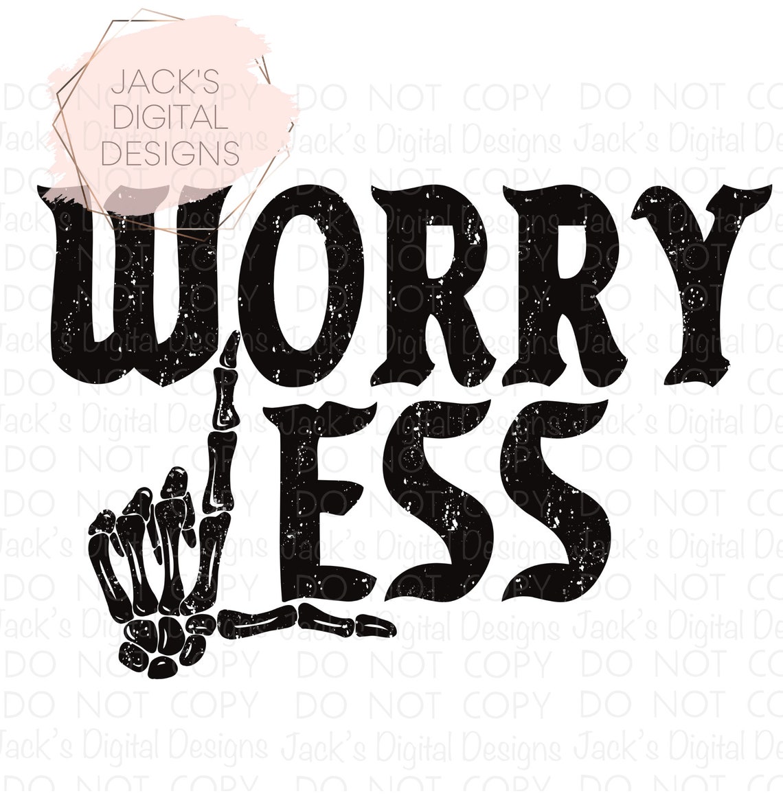 Worry Less Svg Worry Less Png Skeleton Svg Love More Svg - Etsy