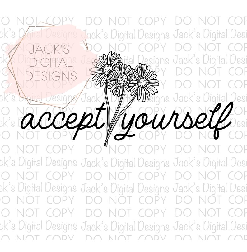 Accept Yourself Png Flower Png Daisy Png Motivational Png - Etsy