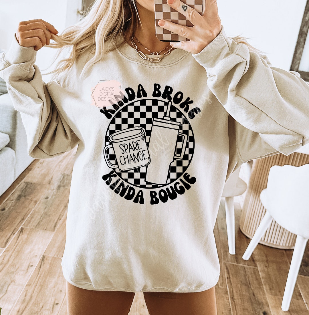 Kinda Broke Kinda Bougie Png, Snarky Png, Sarcastic Png, Retro Png ...